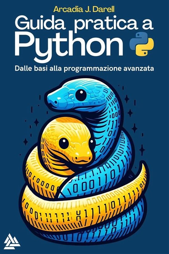 Guida pratica a Python (ebook), Arcadia J. Darell | 9791223061411 | Boeken | bol