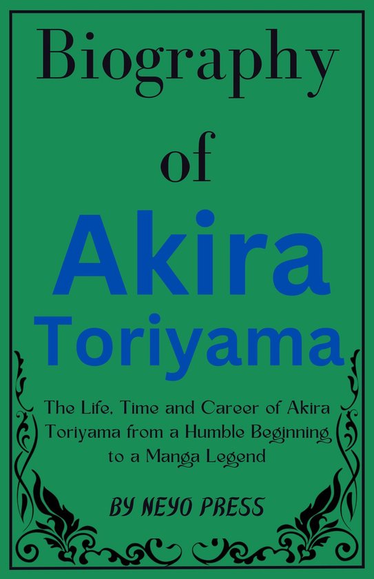 Biography of Akira Toriyama (ebook), Neyo | 1230008297570 | Boeken | bol