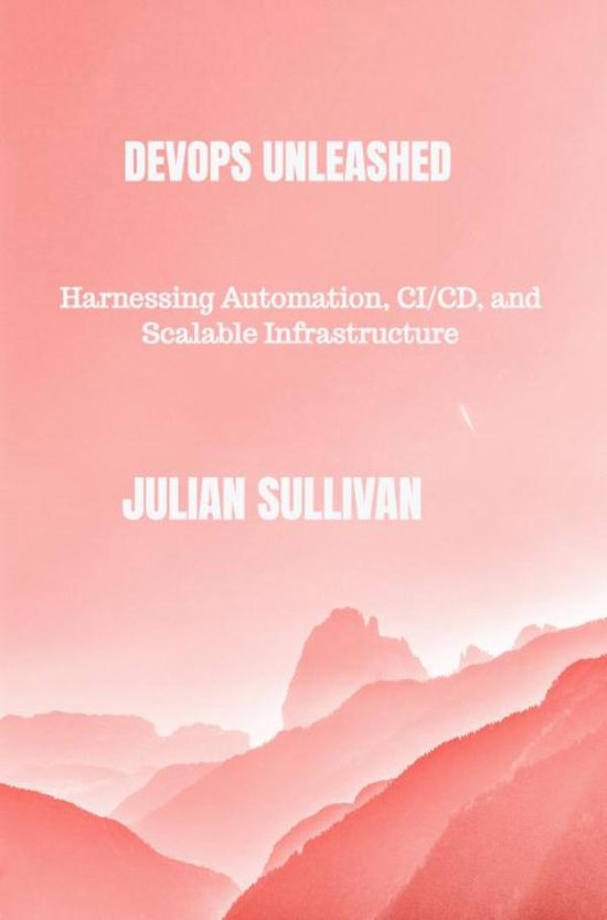 DevOps Unleashed, Julian Sullivan | 9789403760001 | Boeken | bol