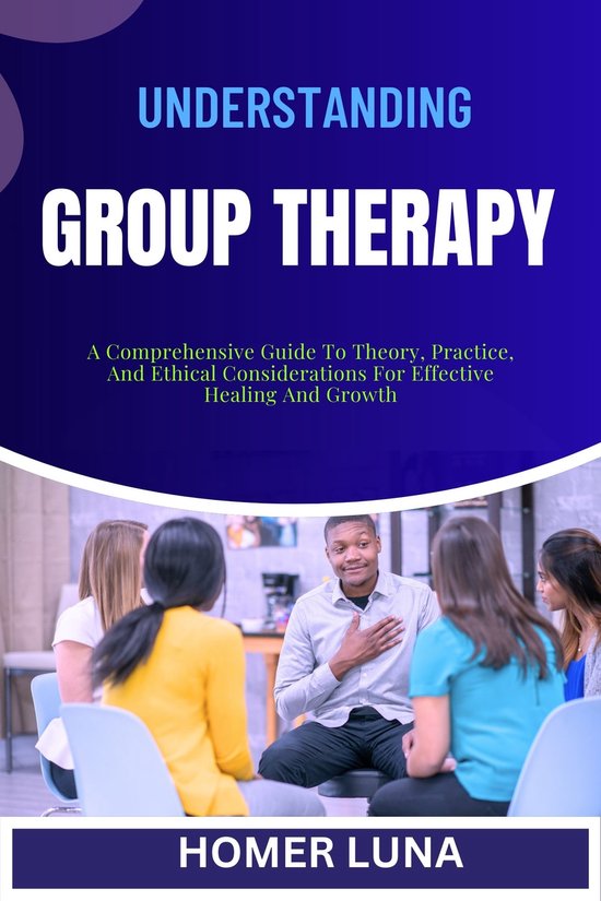 UNDERSTANDING GROUP THERAPY (ebook), Homer Luna | 1230008261601 ...