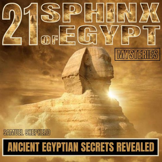21 Sphinx of Egypt Mysteries, Samuel Shepherd | 9798882408526 | Boeken ...