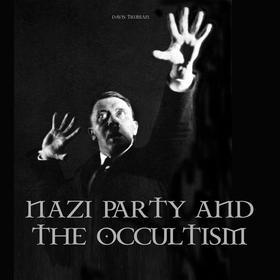 NAZI PARTY AND THE OCCULTISM, Davis Truman | 9798882427831 | Boeken | bol
