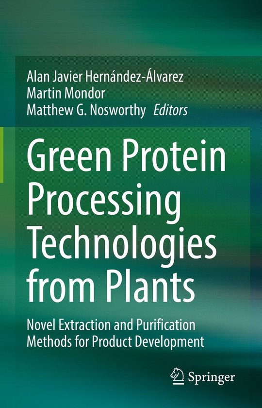Green Protein Processing Technologies from Plants (ebook) | 9783031169687 | Boeken | bol