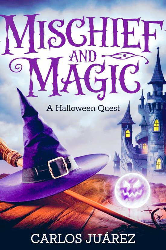 Mischief And Magic (ebook), Carlos Juarez | 1230008317667 | Boeken | bol