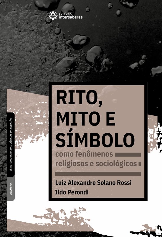 Rito, mito e símbolo como fenômenos religiosos e sociológicos (ebook ...