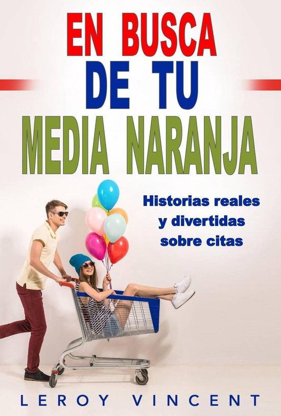 En Busca de tu Media Naranja (ebook), Leroy Vincent | 9781071502341 ...