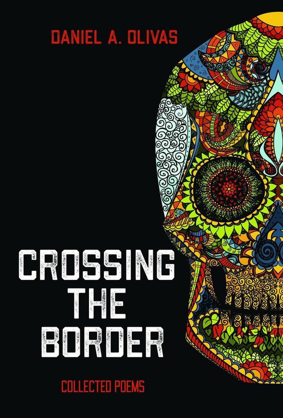 Crossing the Border (ebook), Daniel Olivas | 9780991261291 | Boeken ...