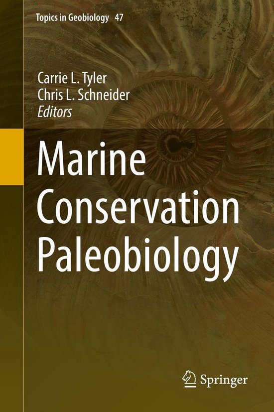 Topics in Geobiology 47 - Marine Conservation Paleobiology (ebook ...