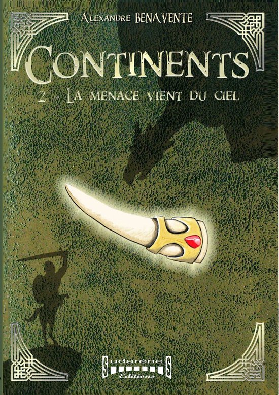 Continents 2 - Continents - tome 2 (ebook), Alexandre Benavente ...