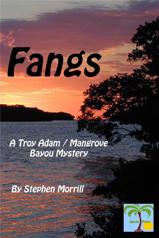 Troy Adam / Mangrove Bayou - Fangs (ebook), Stephen Morrill ...
