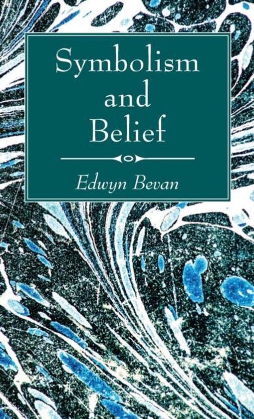 Symbolism and Belief | 9781532601545 | Edwyn. Bevan | Boeken | bol.com