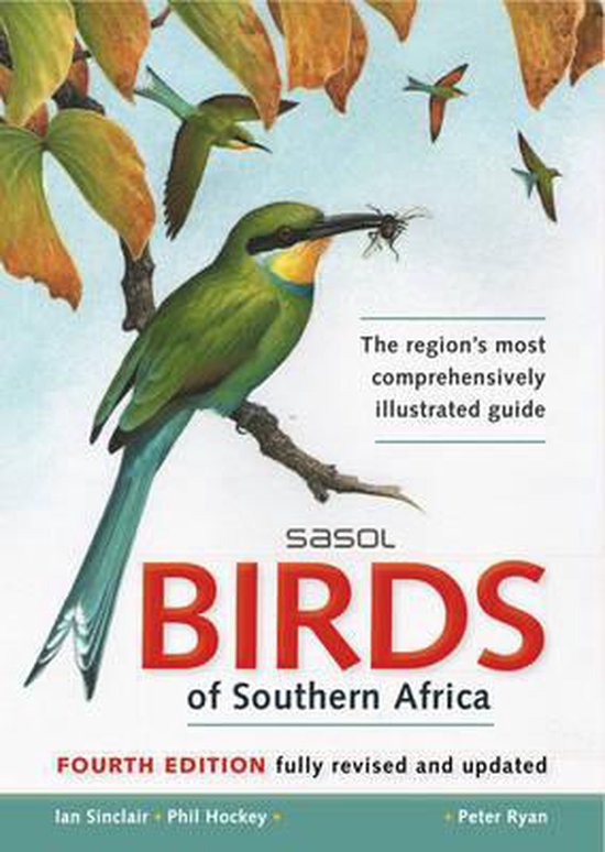 Sasol birds of Southern Africa, Ian Sinclair | 9781770079250 | Boeken ...