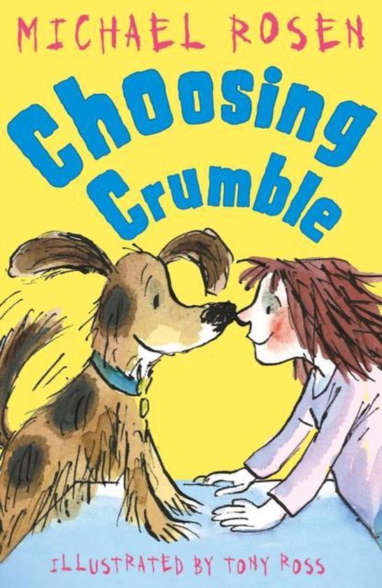 Choosing Crumble, Michael Rosen | 9781849395281 | Boeken | bol.com