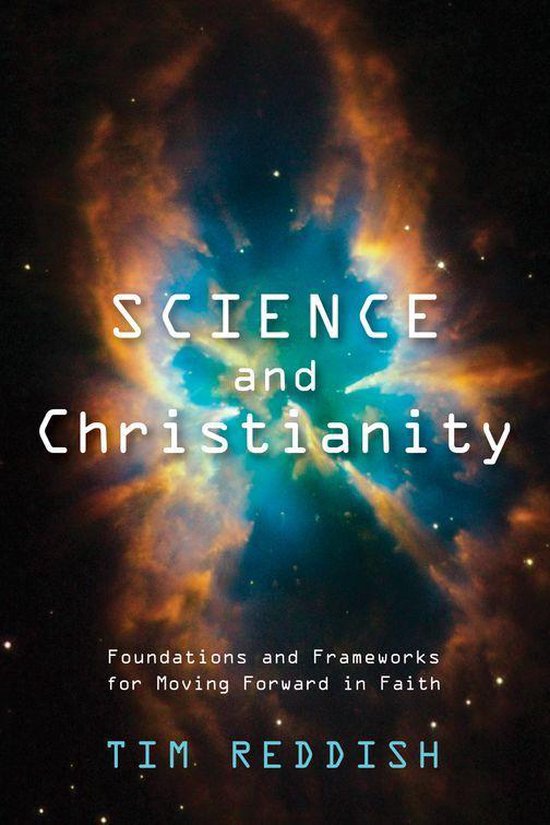 Science and Christianity (ebook), Tim Reddish | 9781498296052 | Boeken ...