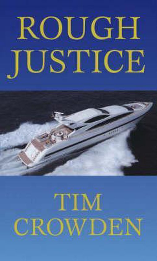 Rough Justice, Tim Crowden | 9781412026499 | Boeken | bol