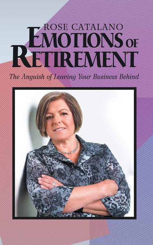 Emotions of Retirement (ebook), Rose Catalano | 9781532052354 | Boeken ...