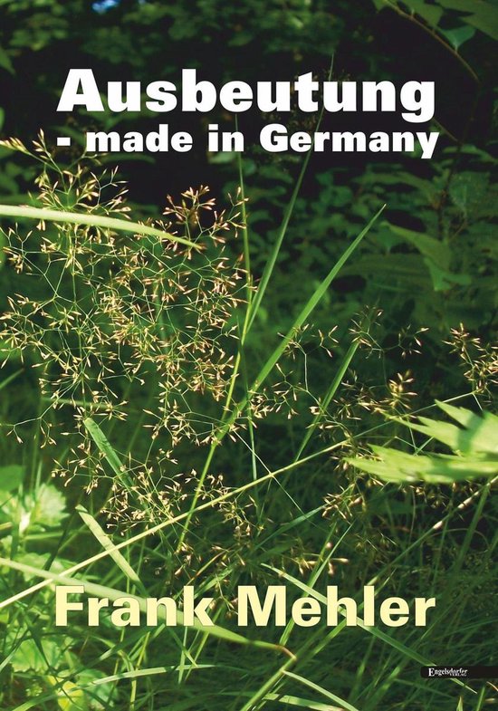 Ausbeutung - made in Germany (ebook), Frank Mehler | 9783960081050 ...