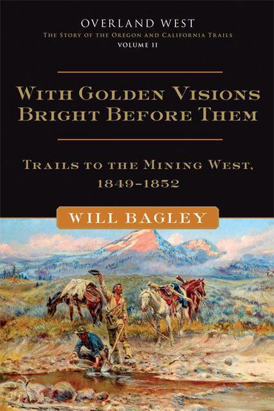 Overland West Series 2 - With Golden Visions Bright Before Them: Trails ...