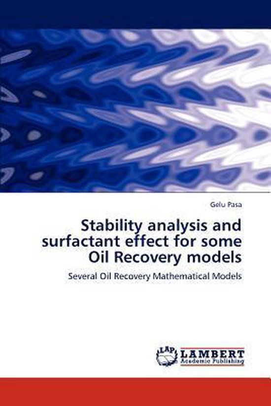 Stability analysis and surfactant effect for some Oil Recovery models ...
