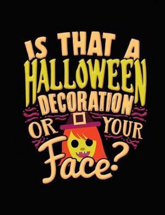Halloween Joke Composition Notebook Wide Ruled Is That A Halloween Decoration Or Your