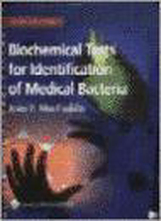 Biochemical Tests for Identification of Medical Bacteria, Jean F. Mac ...