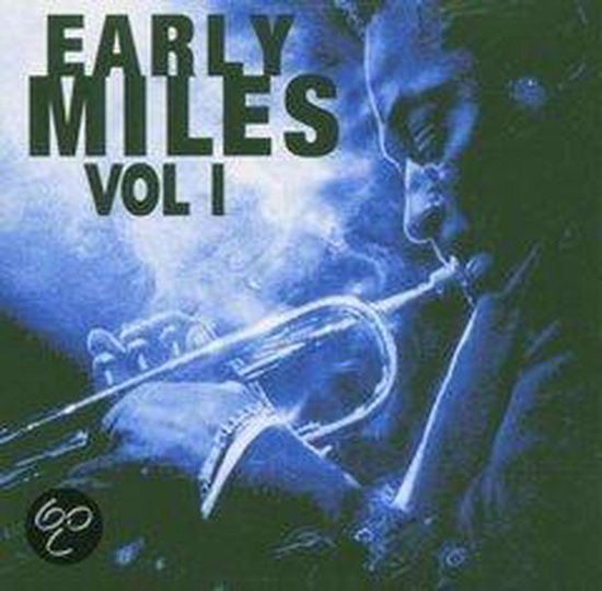 Early Miles, Vol. 1, Miles Davis | CD (album) | Muziek | bol