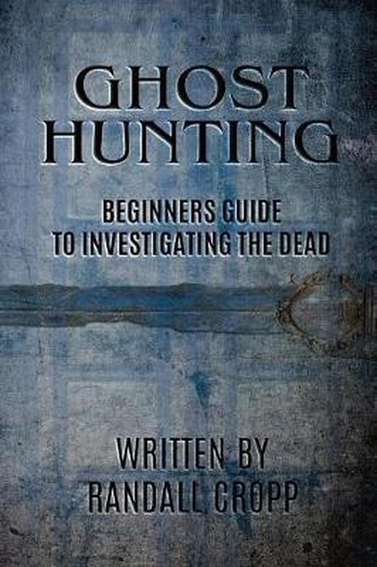 Ghost Hunting, Randall Cropp | 9781540859389 | Boeken | bol.com