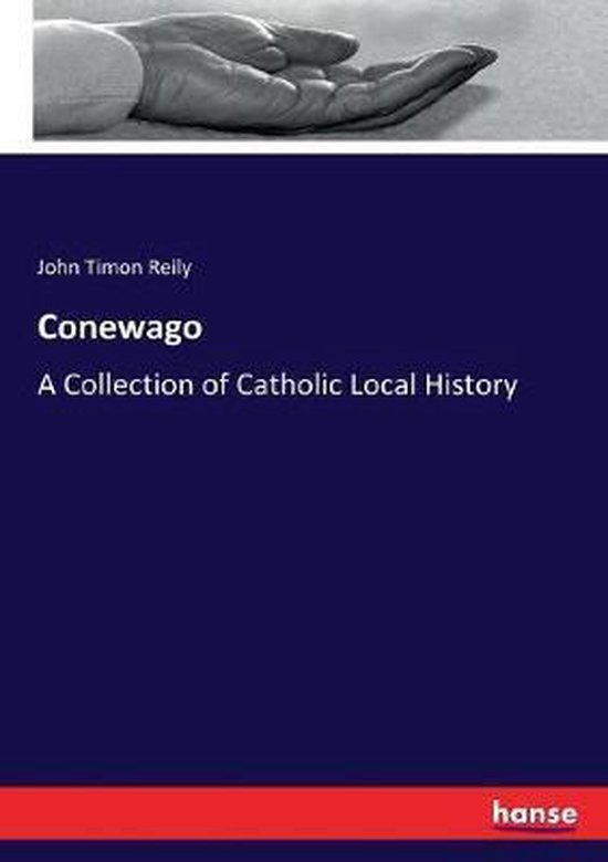Conewago | 9783337337254 | John Timon Reily | Boeken | bol