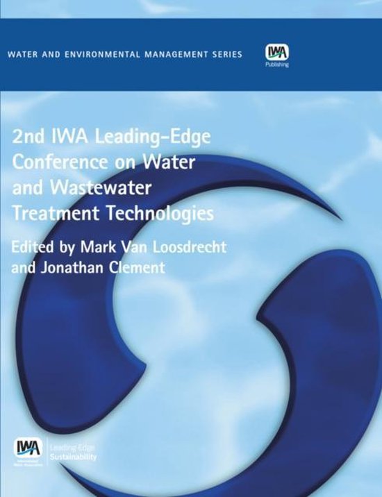 Water and Environmental Management Series (WEMS)- 2nd IWA Leading-Edge ...