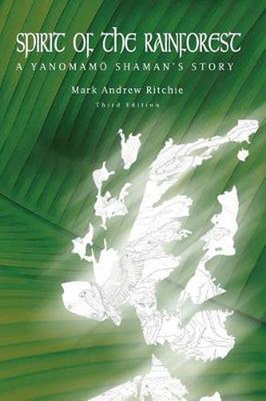 Spirit of the Rainforest, 3rd Edition, Mark Andrew Ritchie ...