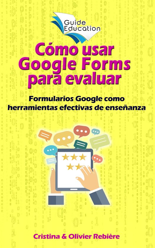 Guide Education 3 - Cómo usar Google Forms para evaluar (ebook ...