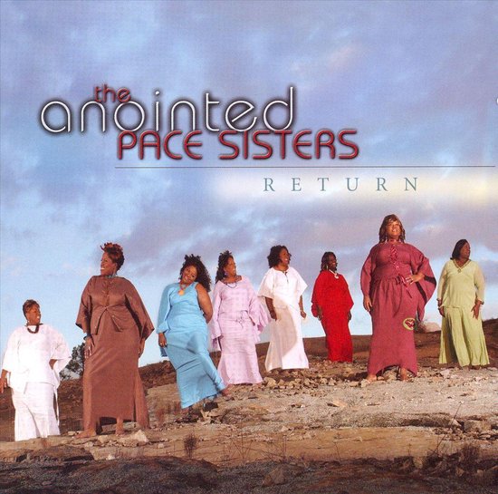 Return, Anointed Pace Sisters | CD (album) | Muziek | bol.com