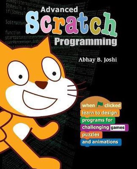 Advanced Scratch Programming, Ravindra Pande | 9781539660842 | Boeken ...
