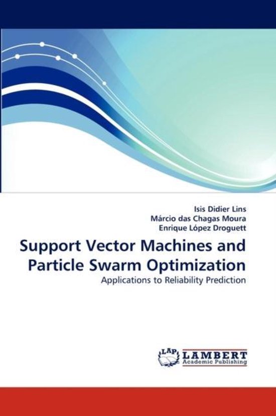 Support Vector Machines and Particle Swarm Optimization | 9783838319407 | Isis Didier... | bol.com