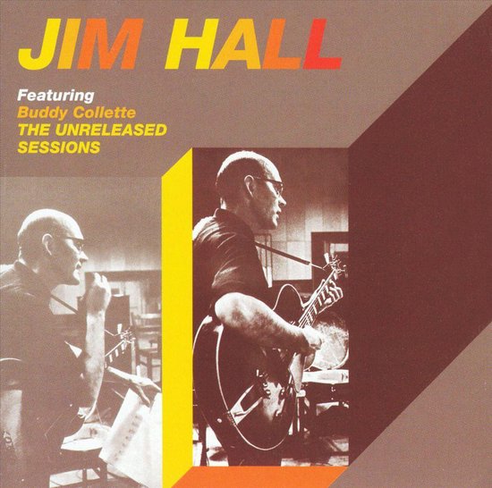 The Unreleased Sessions, Jim Hall | CD (album) | Muziek | bol