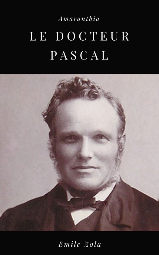 Le Docteur Pascal (ebook), Emile Zola | 9782322043941 | Boeken | bol.com