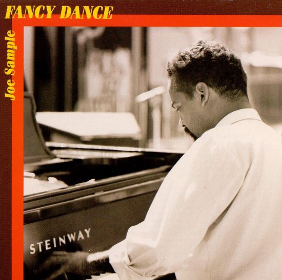Fancy Dance, Joe Sample | CD (album) | Muziek | bol.com