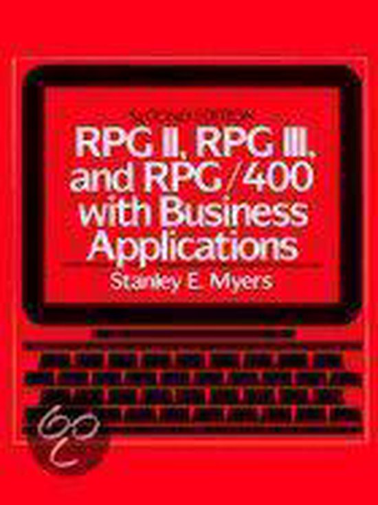 Rpg Ii, Rpg Iii, and Rpg/400, With Business Applications, Stanley E ...