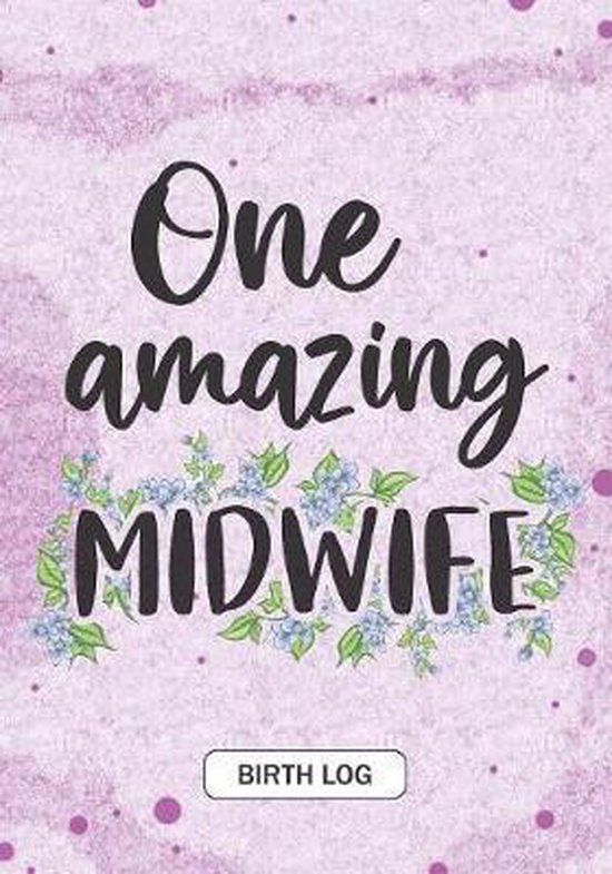 One Amazing Midwife | 9781077600546 | Own Notebooks | Boeken | bol.com