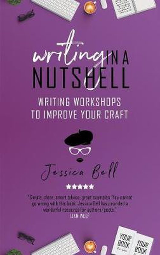 Writing in a Nutshell | 9781925417869 | Jessica Bell | Boeken | bol.com