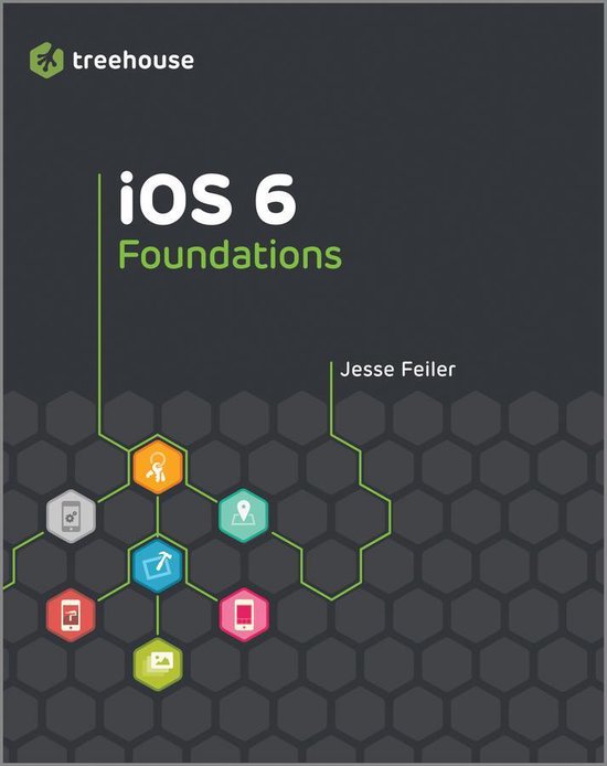 Treehouse Book Series - iOS 6 Foundations (ebook), Jesse Feiler ...