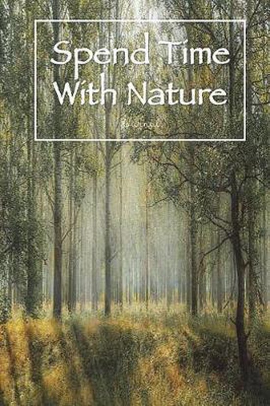Spend Time With Nature Journal, James | 9781723158995 | Boeken | bol.com