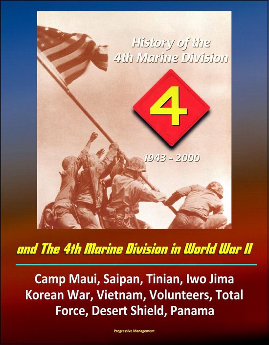 History of the 4th Marine Division: 1943-2000 and The 4th Marine ...