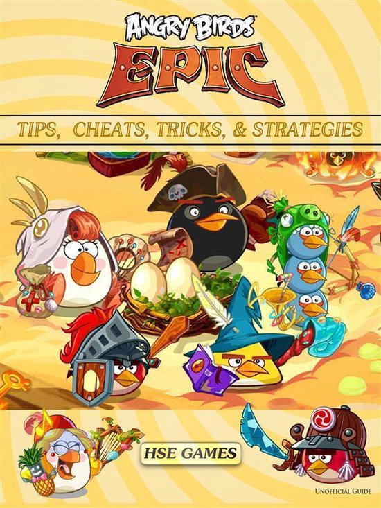 Angry Birds Epic Tips, Cheats, Tricks & Strategies Unofficial Guide ...
