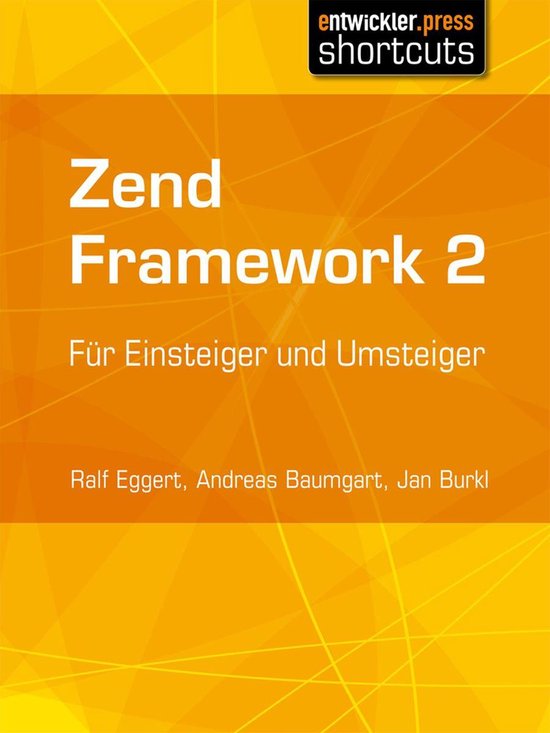 shortcuts 42 - Zend Framework 2 (ebook), Ralf Eggert | 9783868024418 | Boeken | bol.com