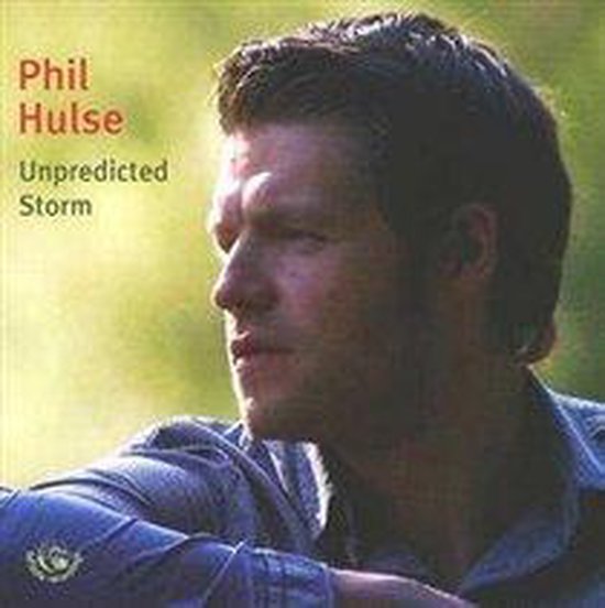Unpredicted Storm, Phil Hulse | Muziek | bol