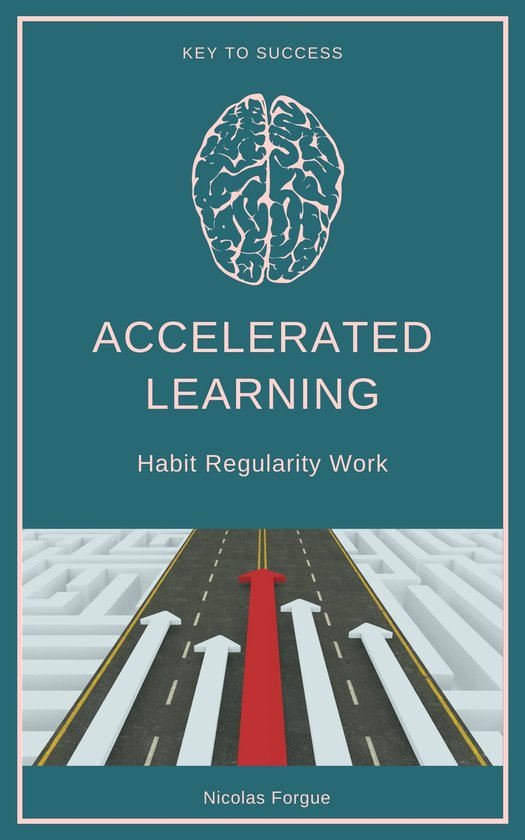 Accelerated learning (ebook), Nicolas Forgue | 1230003518229 | Boeken | bol.com