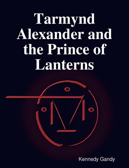 Tarmynd Alexander and the Prince of Lanterns (ebook), Kennedy Gandy ...