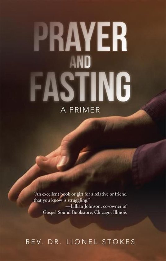 Prayer and Fasting (ebook), Rev Dr Lionel Stokes | 9781475993455 ...