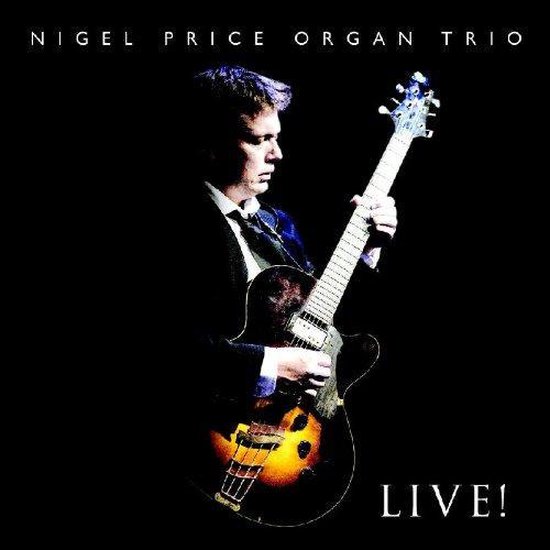 Nigel Price Organ Trio Live, Nigel Price | CD (album) | Muziek | bol.com
